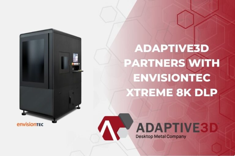 Adaptive3D Utilizes EnvisionTEC Xtreme 8K DLP